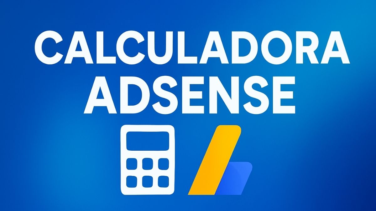 Calculadora AdSense: descubra quanto você pode ganhar com seu site ou ...